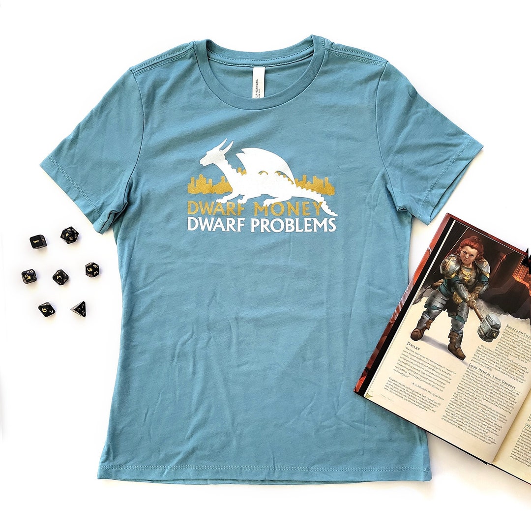 Dwarf Money Dwarf Problems Women's Shirt, Dungeons and Dragons Shirt, D ...