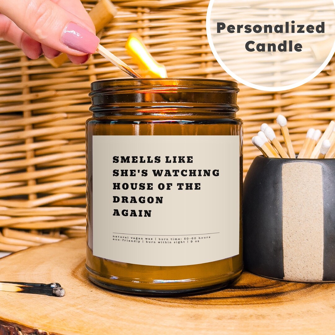 Smells Like She's Watching House of the Dragon Again Candle Gift House ...