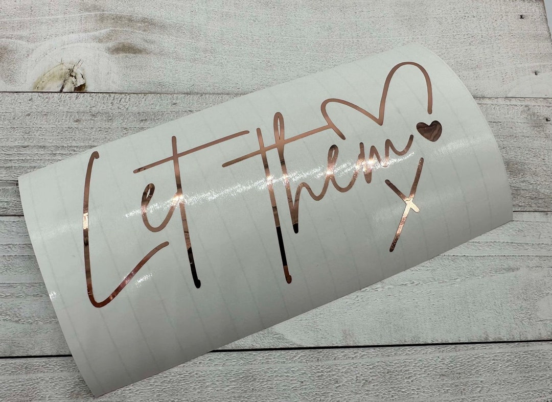 Rose Gold Let Them Decal | Car Decal | Laptop Decal | Window Decal ...