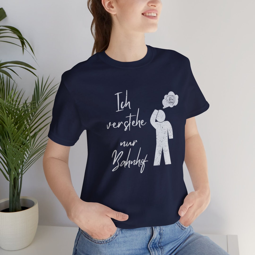 Ich Verstehe Nur Bahnhof German Idiom Tee, Gift for German Teacher, Auf ...