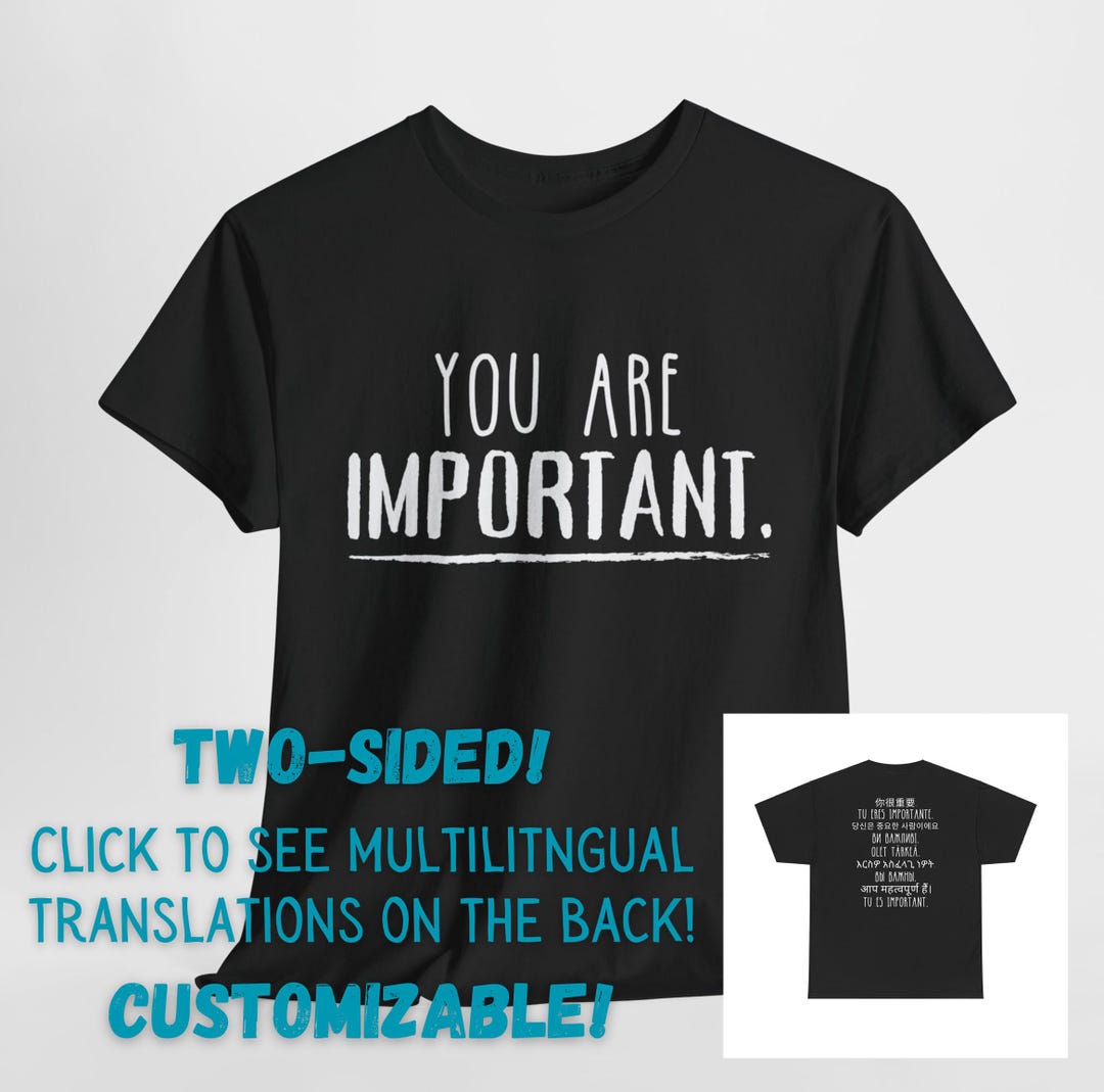 You Are Important Multilingual Two-sided Shirt ESL Teacher Tee ...