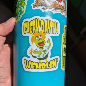 Wembley Fraggle Sticker | Every Day I'm Wemblin' - Etsy