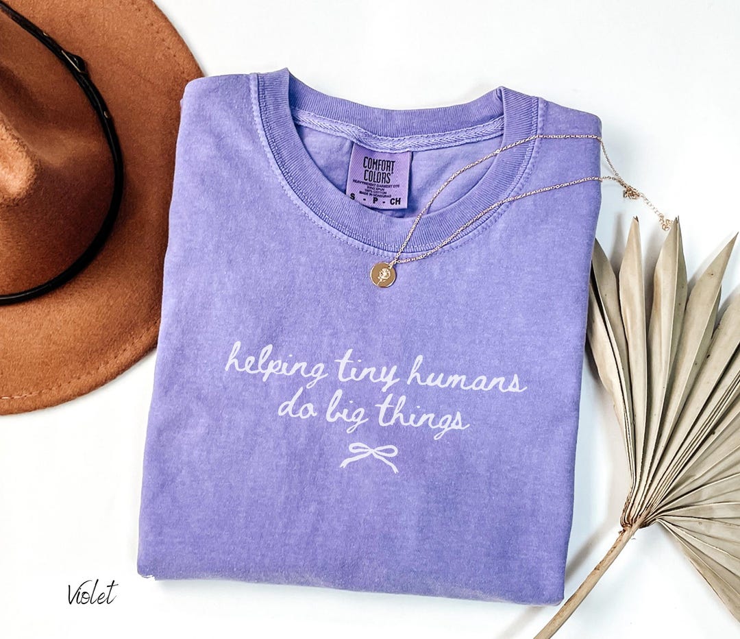 Helping Tiny Humans Do Big Things Shirt, Cute Teacher Tshirt, Coquette ...