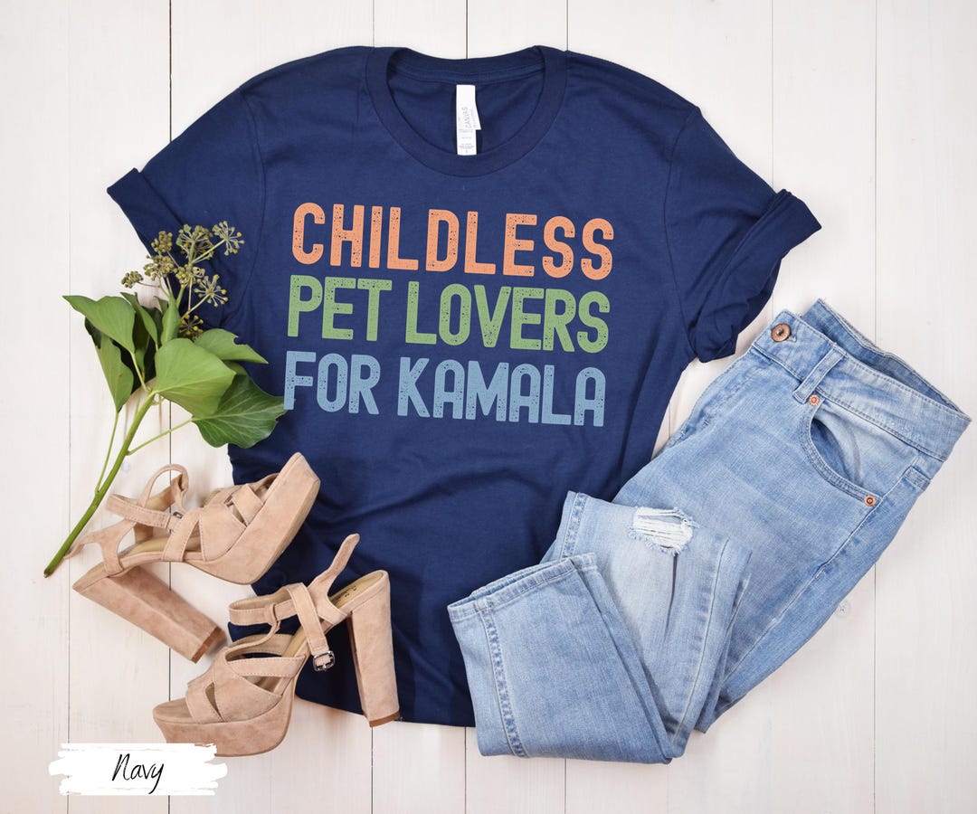 President Meme Shirt, Childless Pet Ladies for Kamala Shirt, Kamala ...