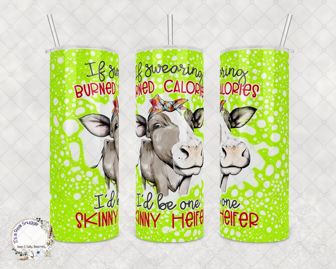 Funny Cow Tumbler: "skinny Heifer" Stainless Steel Tumbler (20oz or ...