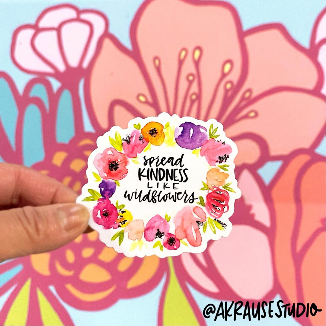 Vinyl Spread Kindness Like Wildflowers Sticker, Water Bottle Sticker ...