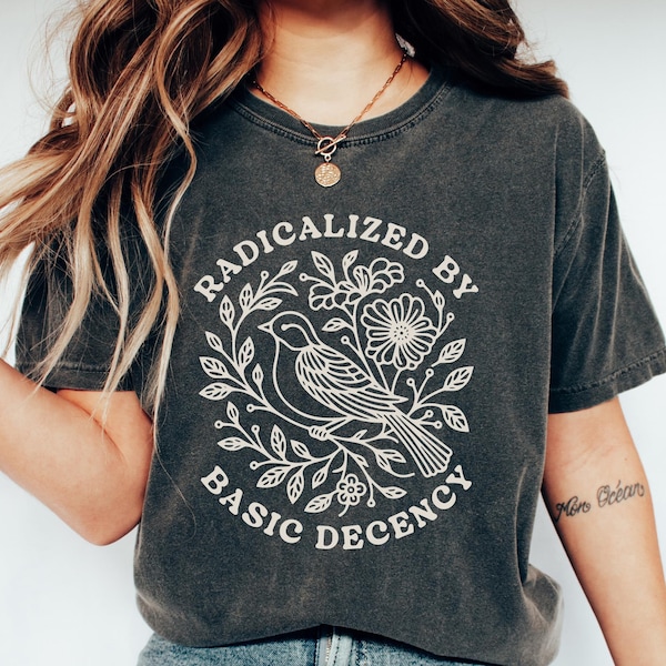 Radicalized by Basic Decency - Etsy