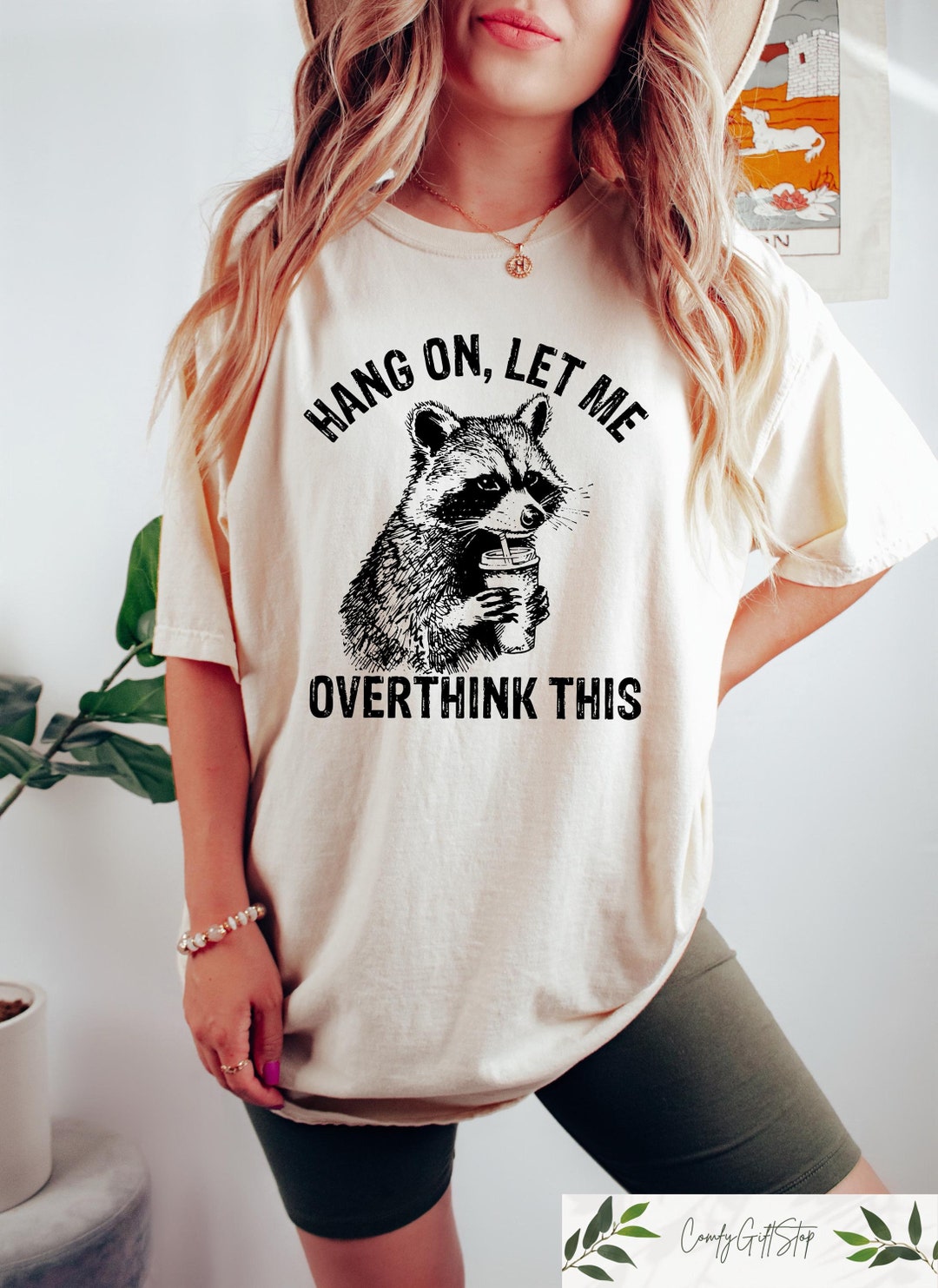 Hang on Let Me Overthink This T-shirt, Funny Shirt, Sarcastic Raccoon ...