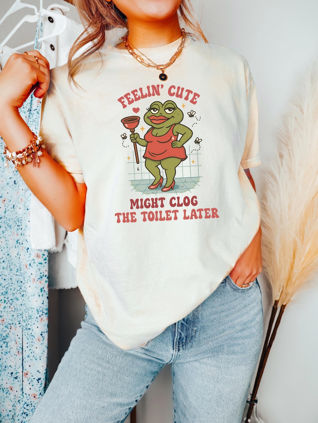 Funny Shirt, Swap Feeling Cute Might Clog the Toilet Later Tshirt ...