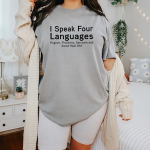 I Speak Four Languages T-shirt, Sarcastic Gift, Funny Saying Shirt ...