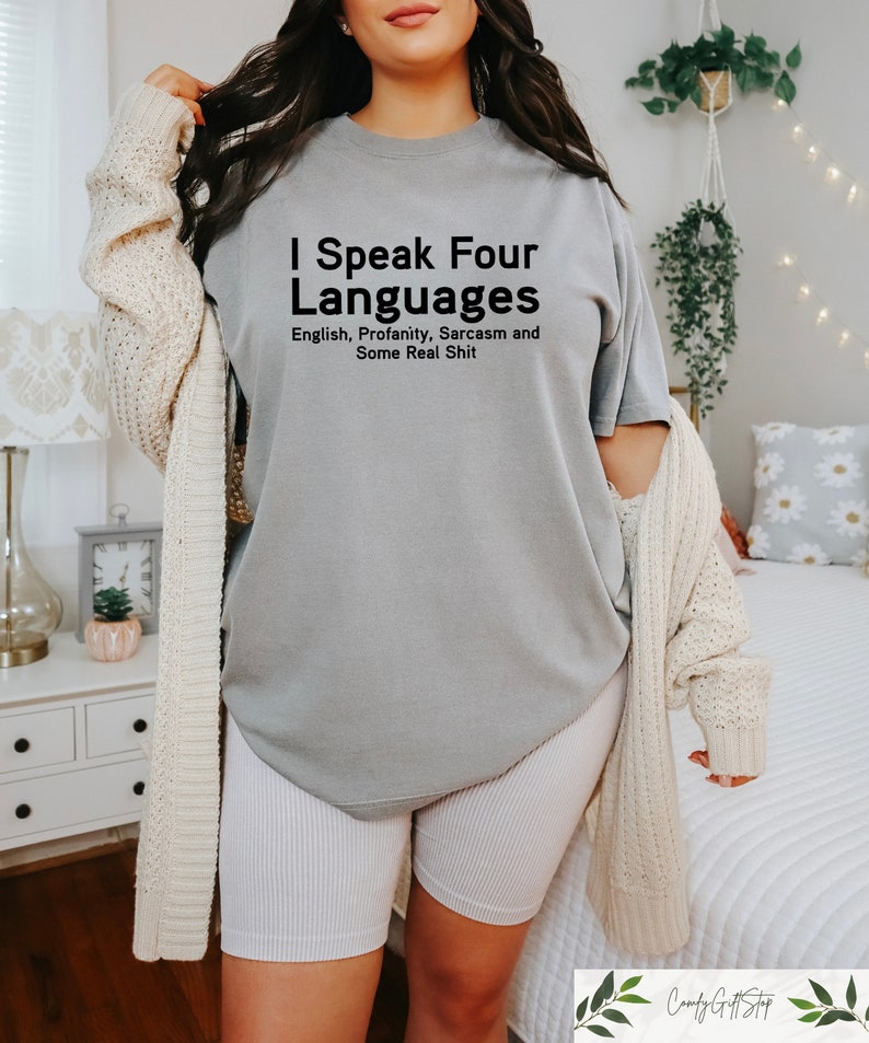 I Speak Four Languages T-shirt, Sarcastic Gift, Funny Saying Shirt ...
