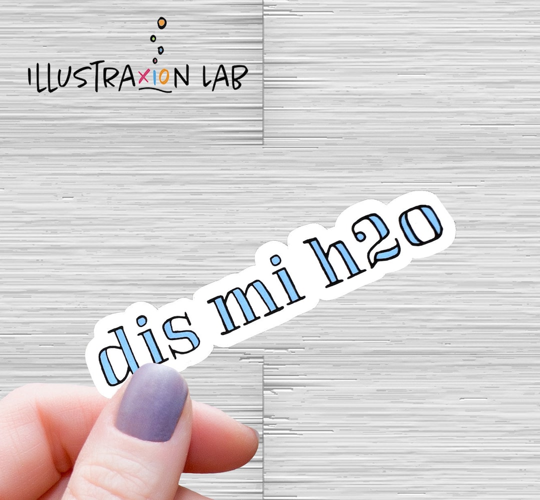 Dis Mi H2O Sticker | Hydrate Sticker | Drink Water Sticker | Water ...