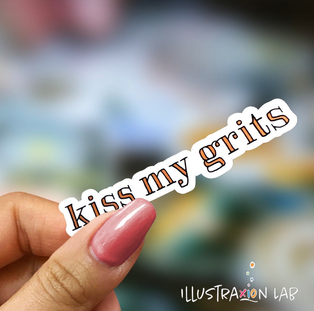 Kiss My Grits Sticker | Southern Sticker | Laptop Decal | Water Bottle ...