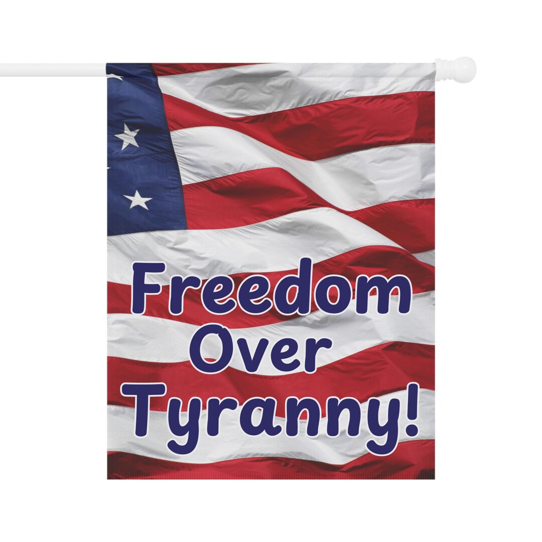 Freedom Over Tyranny House Flag: American Banner, 2-sided (24.5"x32 ...