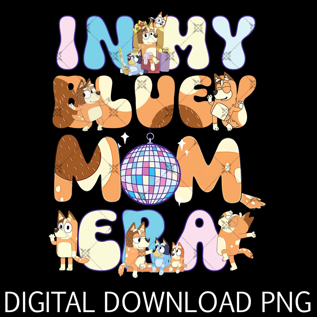 En mi era de Bluey Mom Png Bluey Mom Chilli Heeler Png - Etsy México