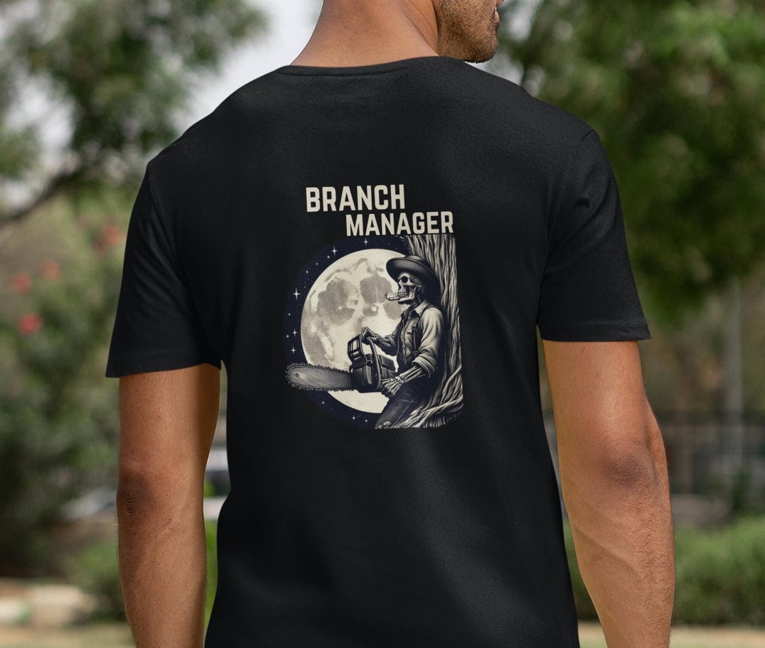 Branch Manager Shirt, Arborist T-shirt, Gift for Arborist, Arborist ...