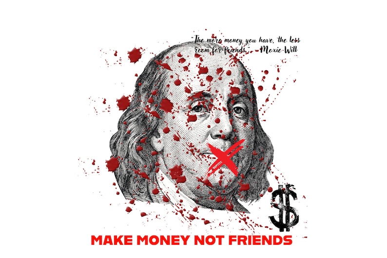 Make Money Not Friends - Etsy