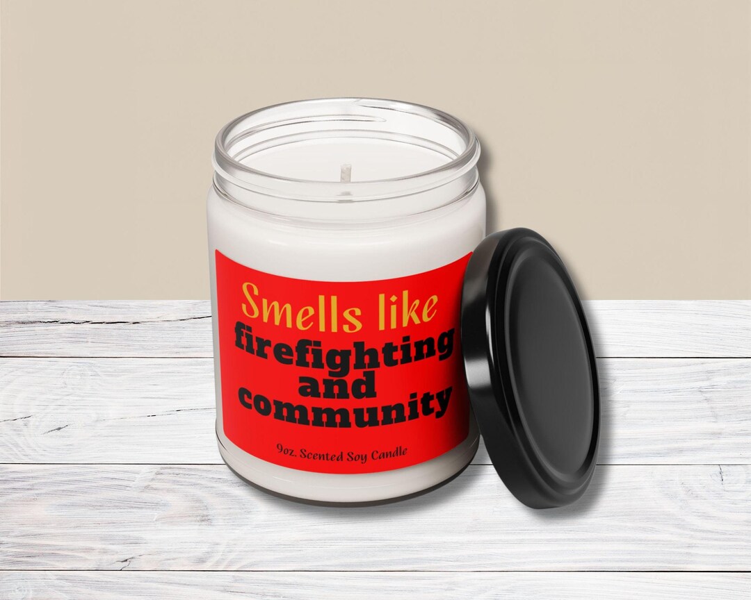 Smells Like Firefighting and Community Scented Soy Candle 9oz ...