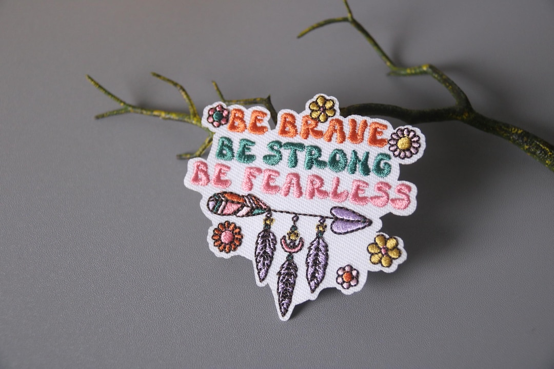 Be Brave Patch, Be Strong, Be Fearless Patch, Arrow, Iron on Patch ...