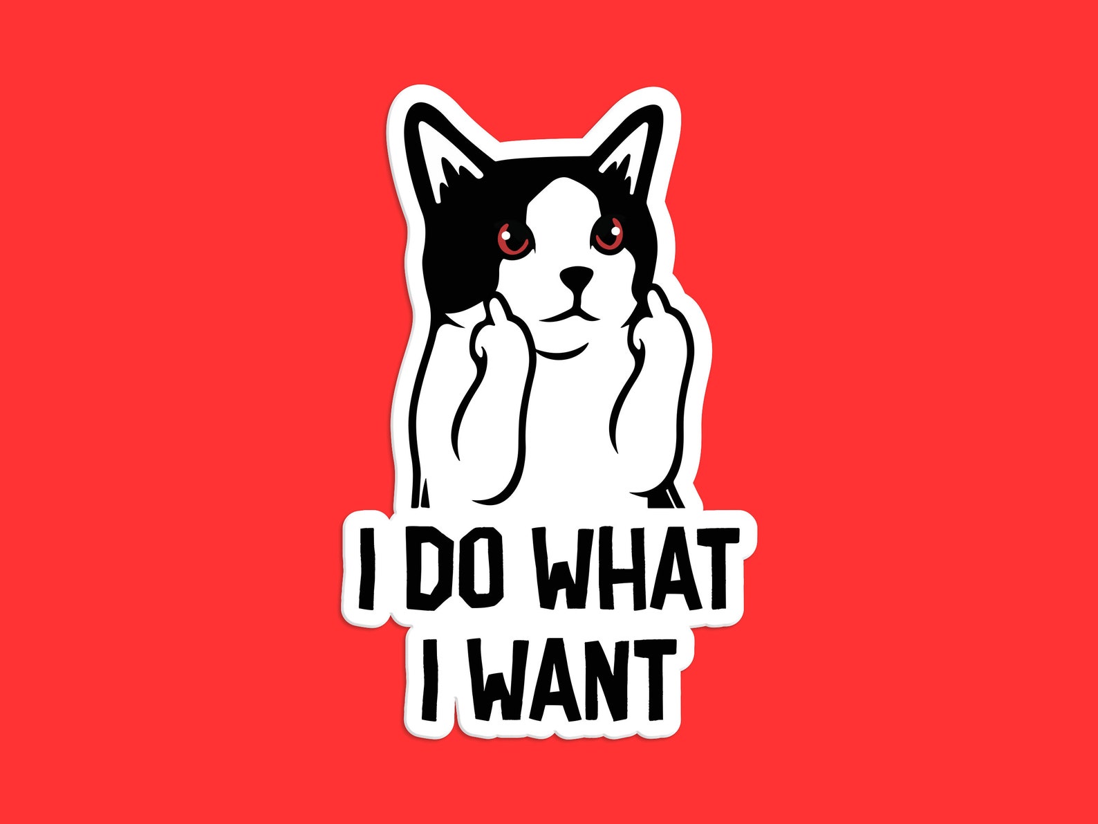 I Do What I Want Sticker, Funny Cat Decal, Quirky Animal Art, Humorous ...