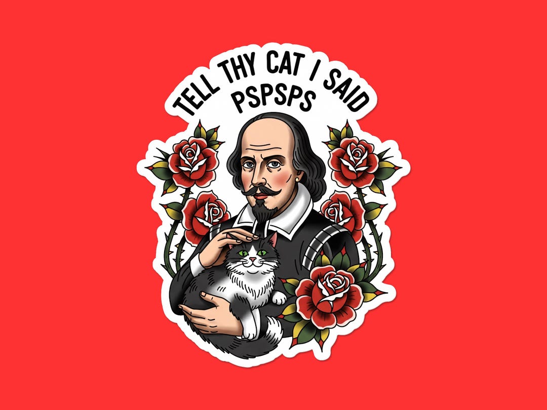 Tell Thy Cat I Said Pspsps Sticker | Shakespeare With Cat Vinyl Decal ...
