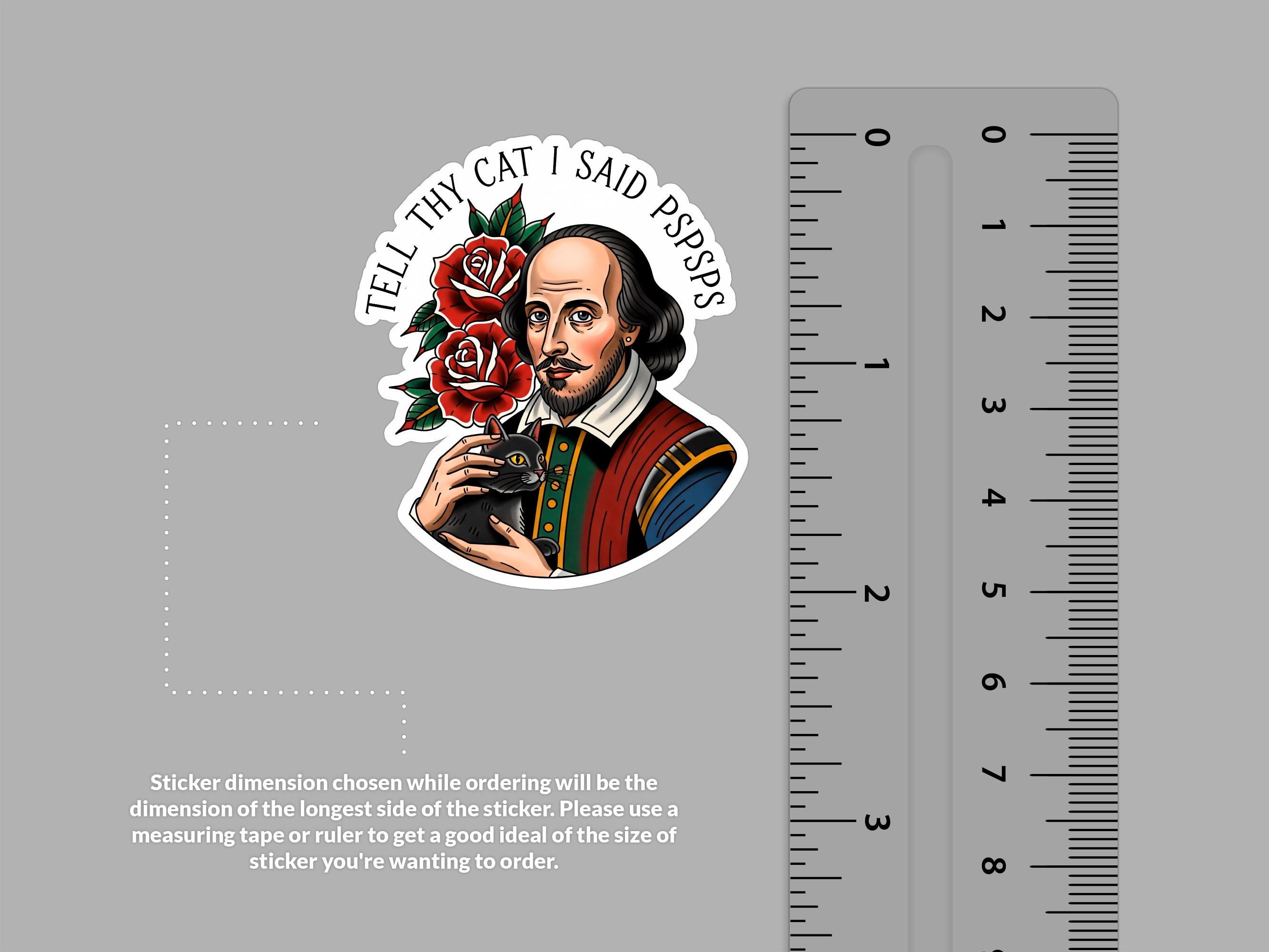 Shakespeare Cat Meme Sticker | "tell Thy Cat I Said Pspsps" | Literary ...