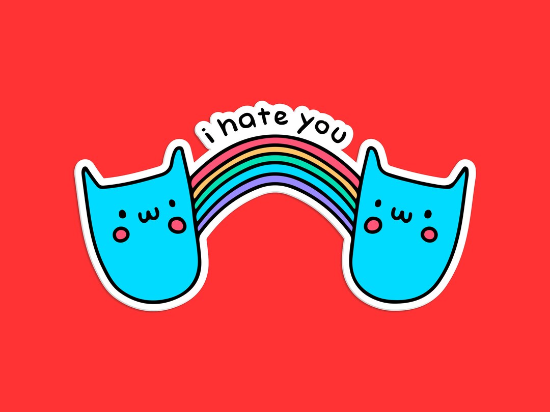 I Hate You Cat Rainbow Sticker - Funny Kawaii Humor Decal - Etsy