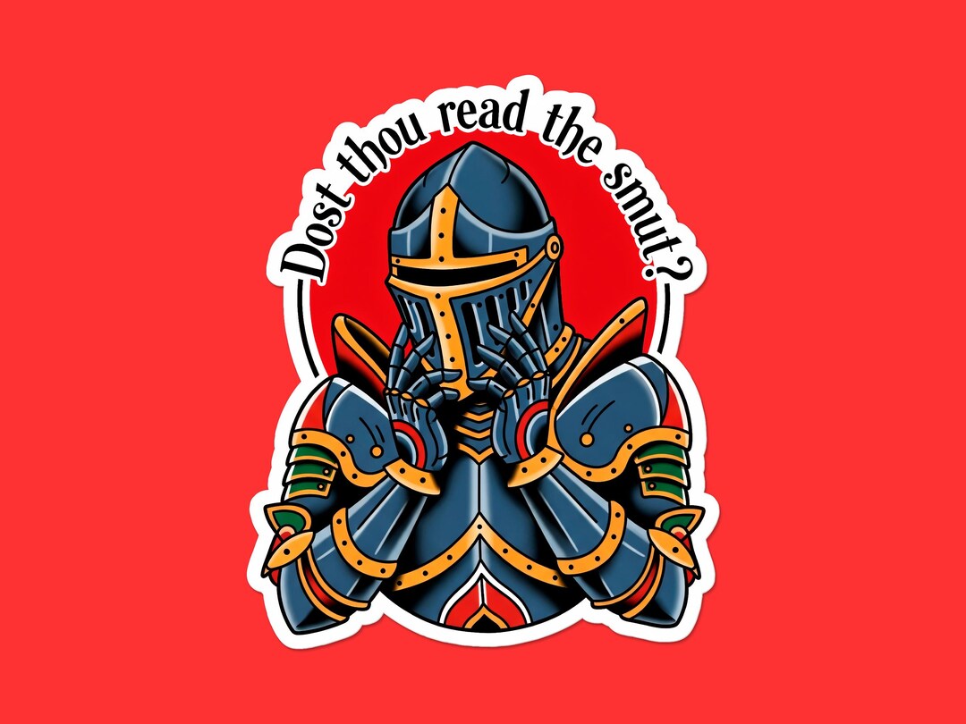 Medieval Knight Sticker | "dost Thou Read the Smut?" | Funny Bookish ...