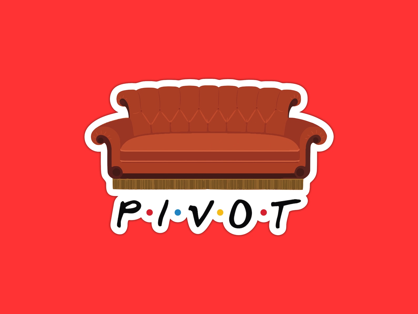 Pivot Couch Sticker, Funny TV Show Quote Decal, Sitcom Humor Sticker - Etsy
