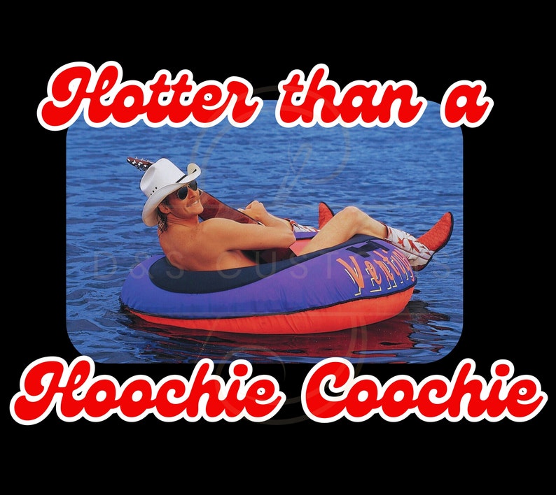 Hotter Than A Hoochie Coochie Alan Jackson PNG, JPG - Etsy Australia