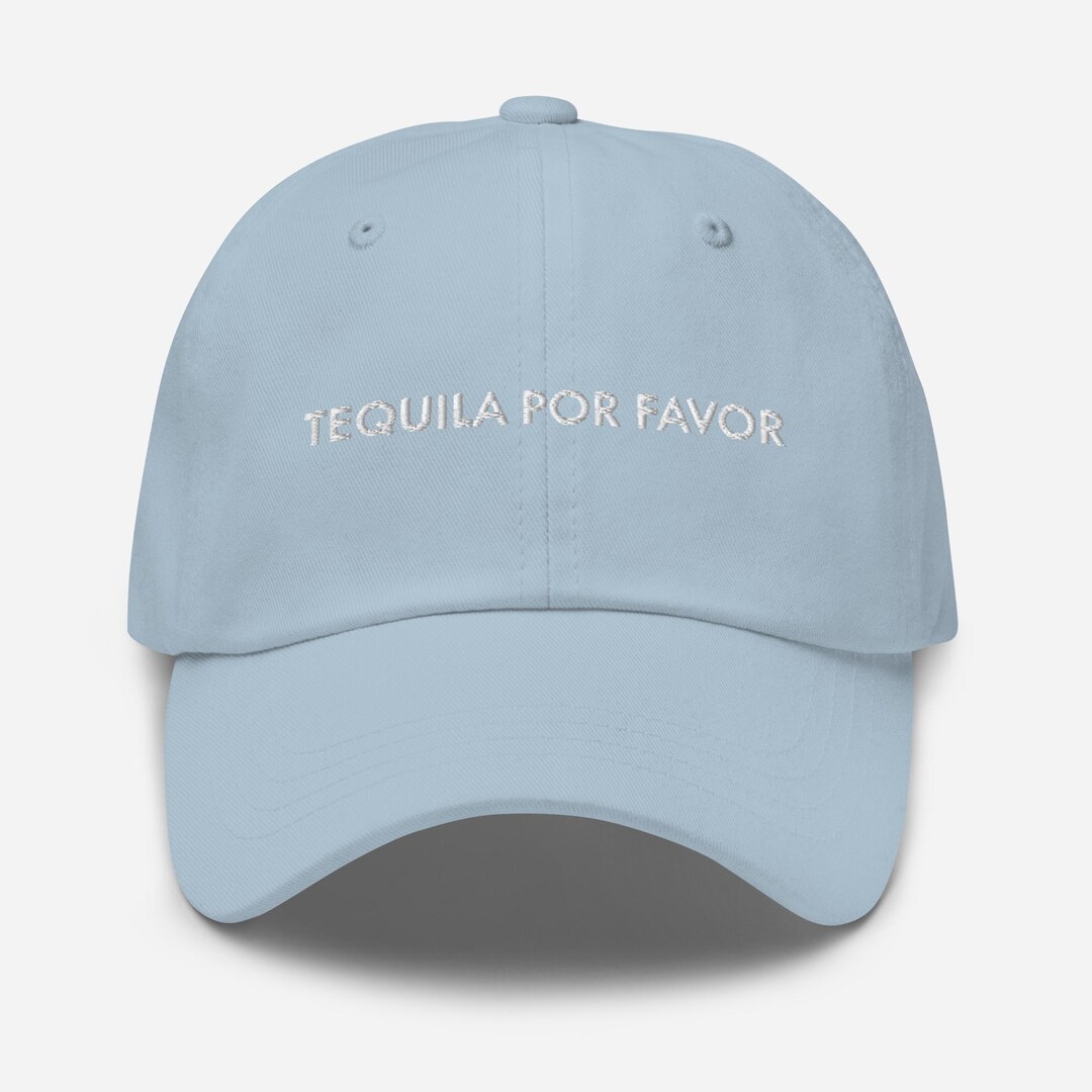Tequila Por Favor Hat, Embroidered Funny Hat, Adjustable Dad Hat ...