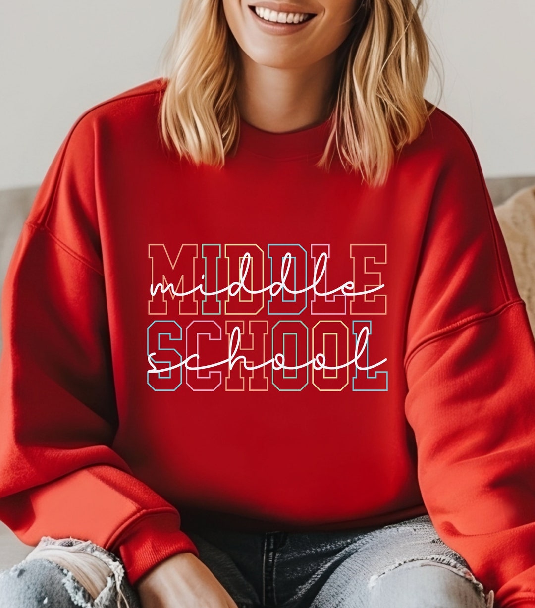 Middle School Sweatshirt, Middle School Sweatshirt, Middle School Shirt ...