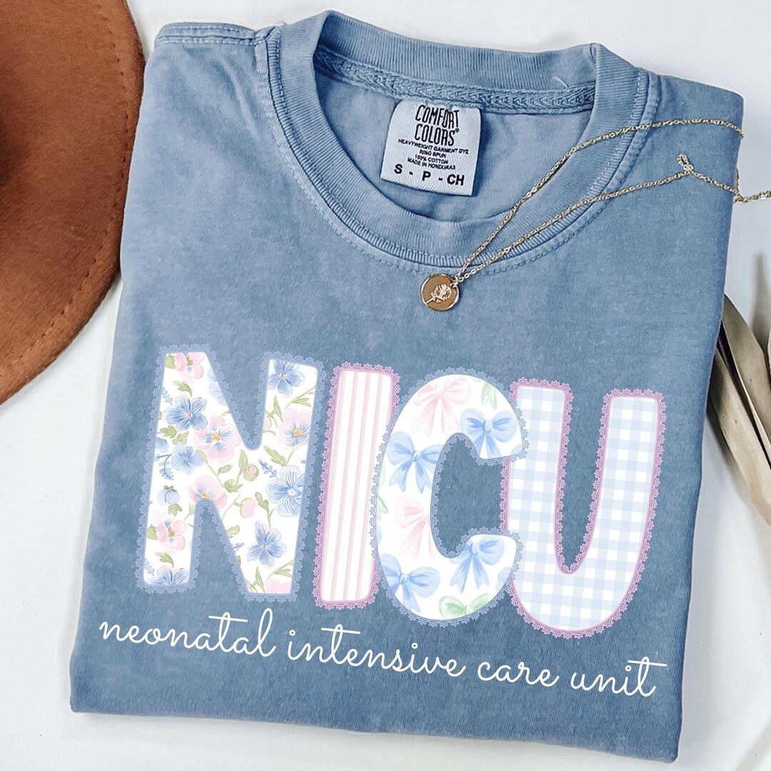 Floral NICU Nurse Shirt, Comfort Colors Neonatal ICU Tee - Etsy