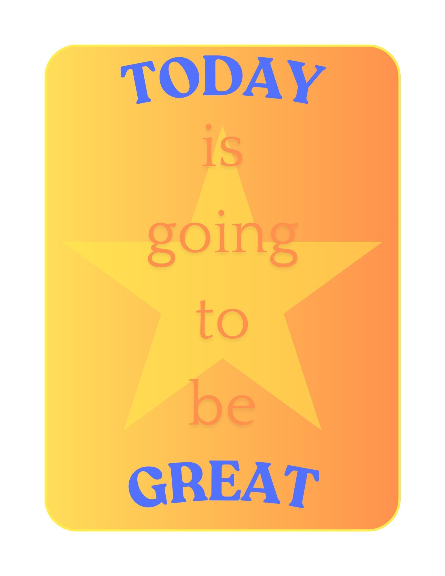 Motivational Quote to Frame and Hang. today is Going to Be Great. Size ...