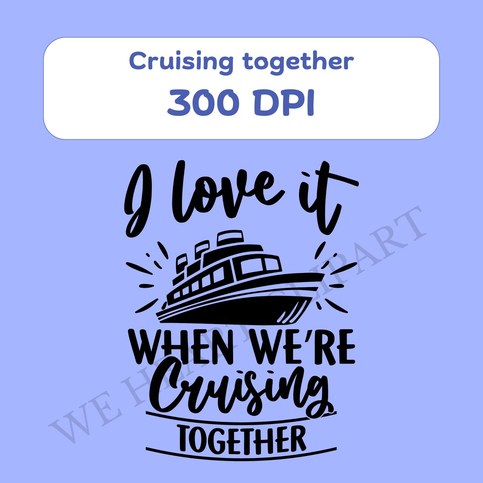 I Love It When We're Cruising Together SVG | Cruising Together Clipart ...