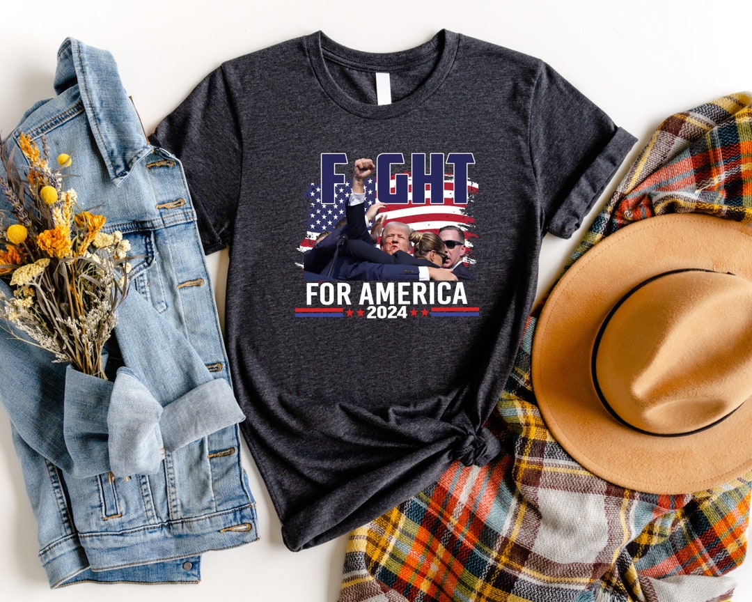 Fight for America Tee,trump 2024 Fight Tee,trump Shirt,47th President ...