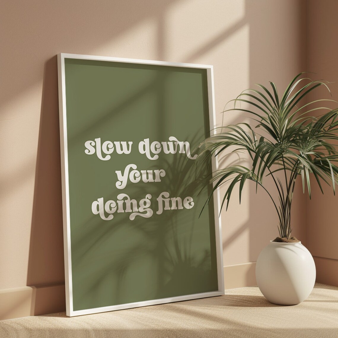 Sage Green Slow Down Your Doing Fine Wall Art Uplifting Billy Joel ...