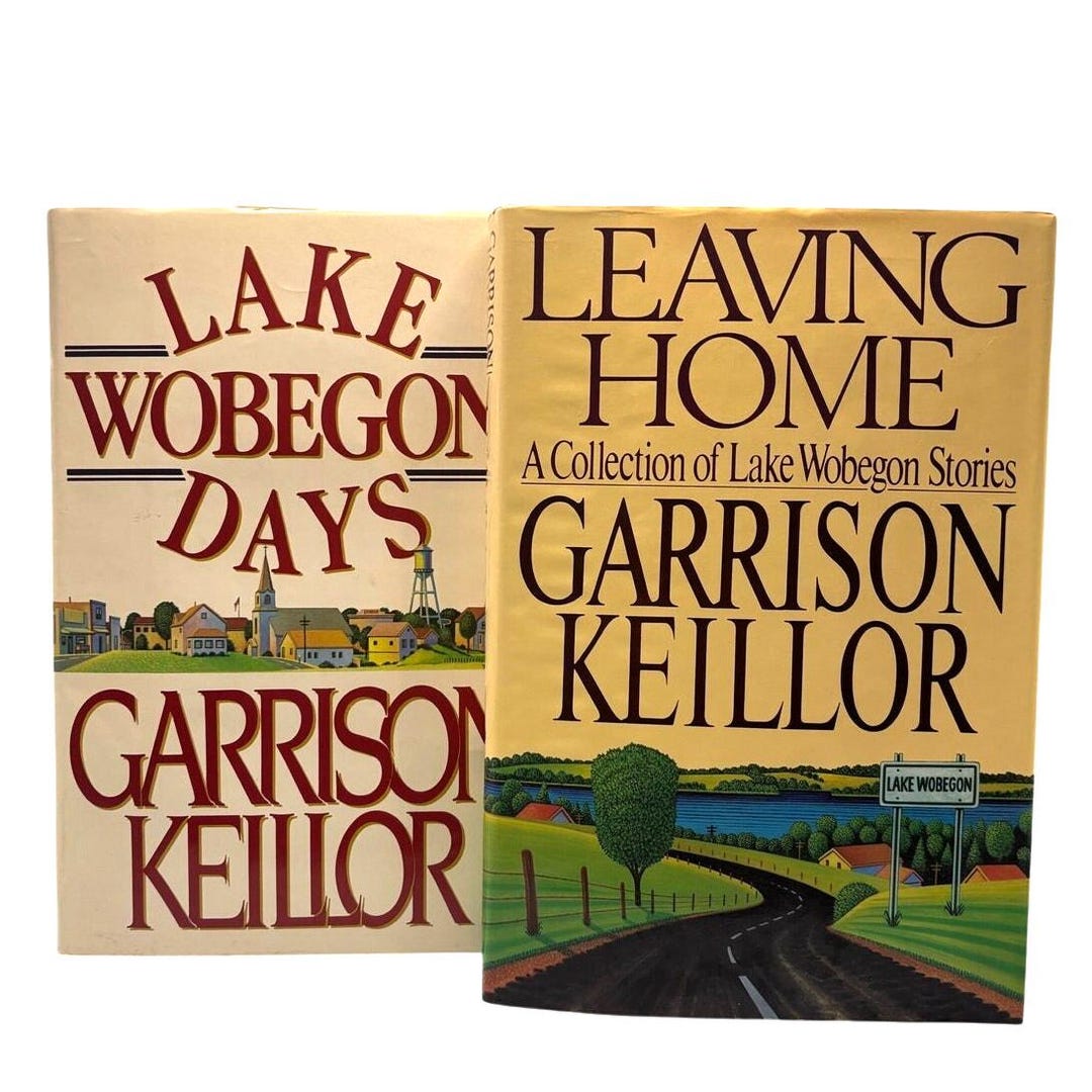 Two Garrison Keillor First Editions, Lake Wobegon Days, Leaving Home ...