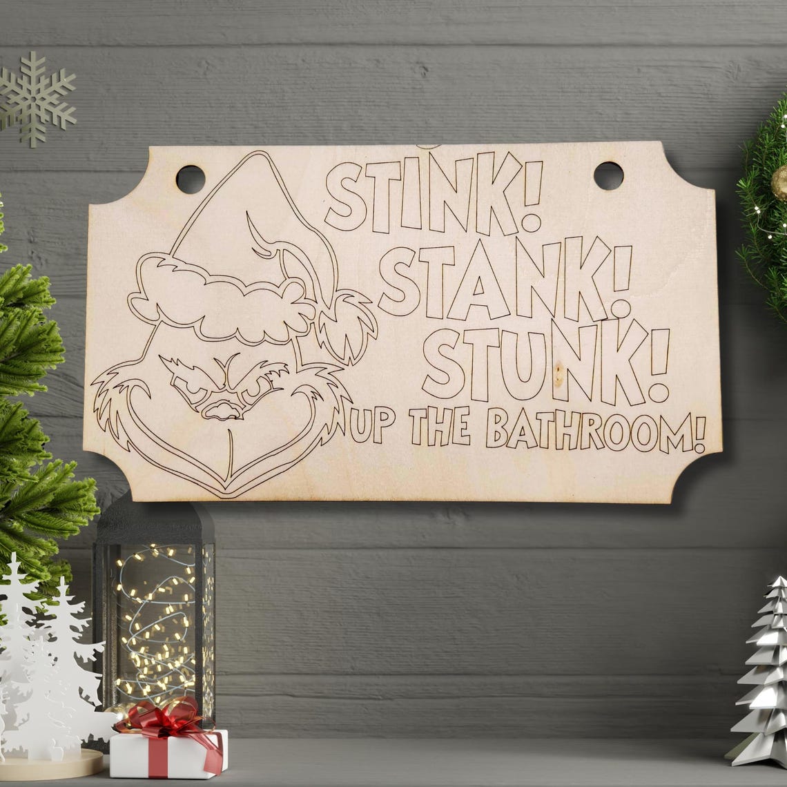 Grinch Stink Stank Stunk Sign | Natural Wood | Laser Cutter | Home ...