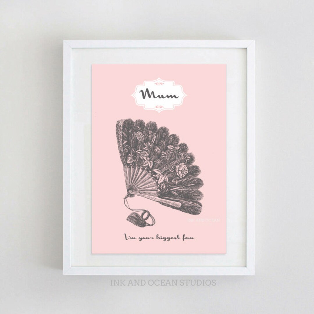 Mother Print "mum. I'm Your Biggest Fan"" in Pink Downloadable Art ...