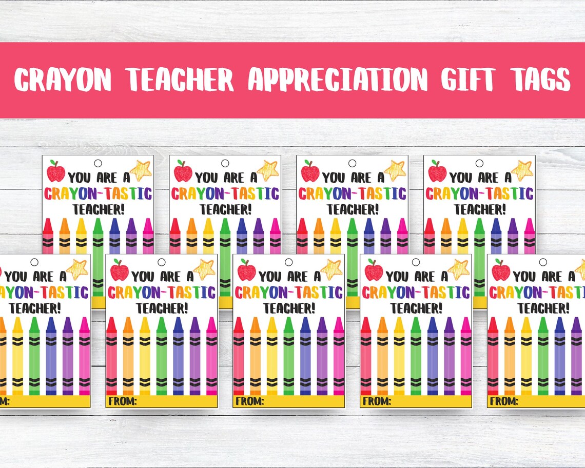 Printable Crayon-themed Teacher Appreciation Gift Tags | Instant ...