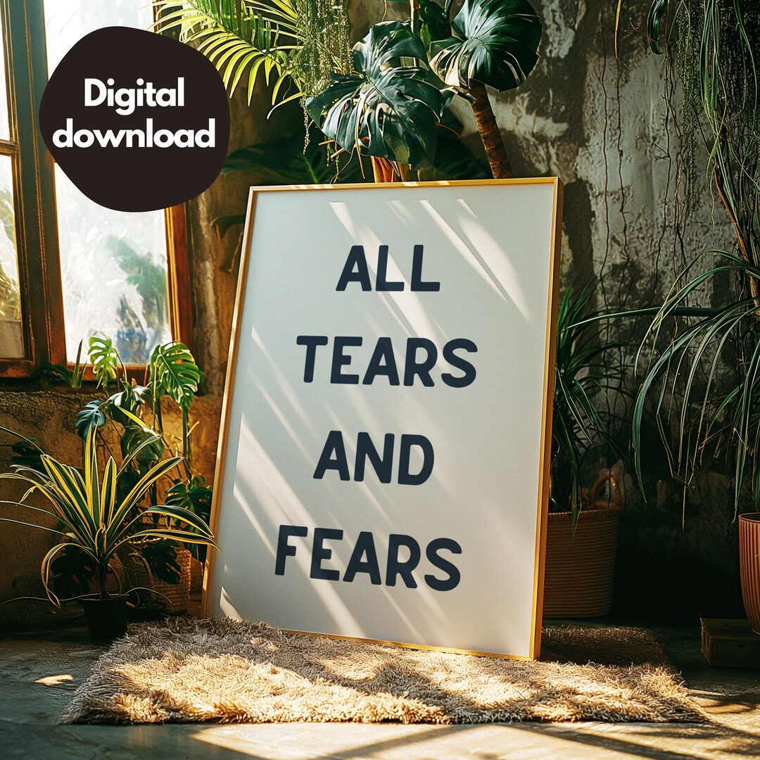 All Tears and Fears Print, Trendy Wall Art, Typography Poster, Dopamine ...