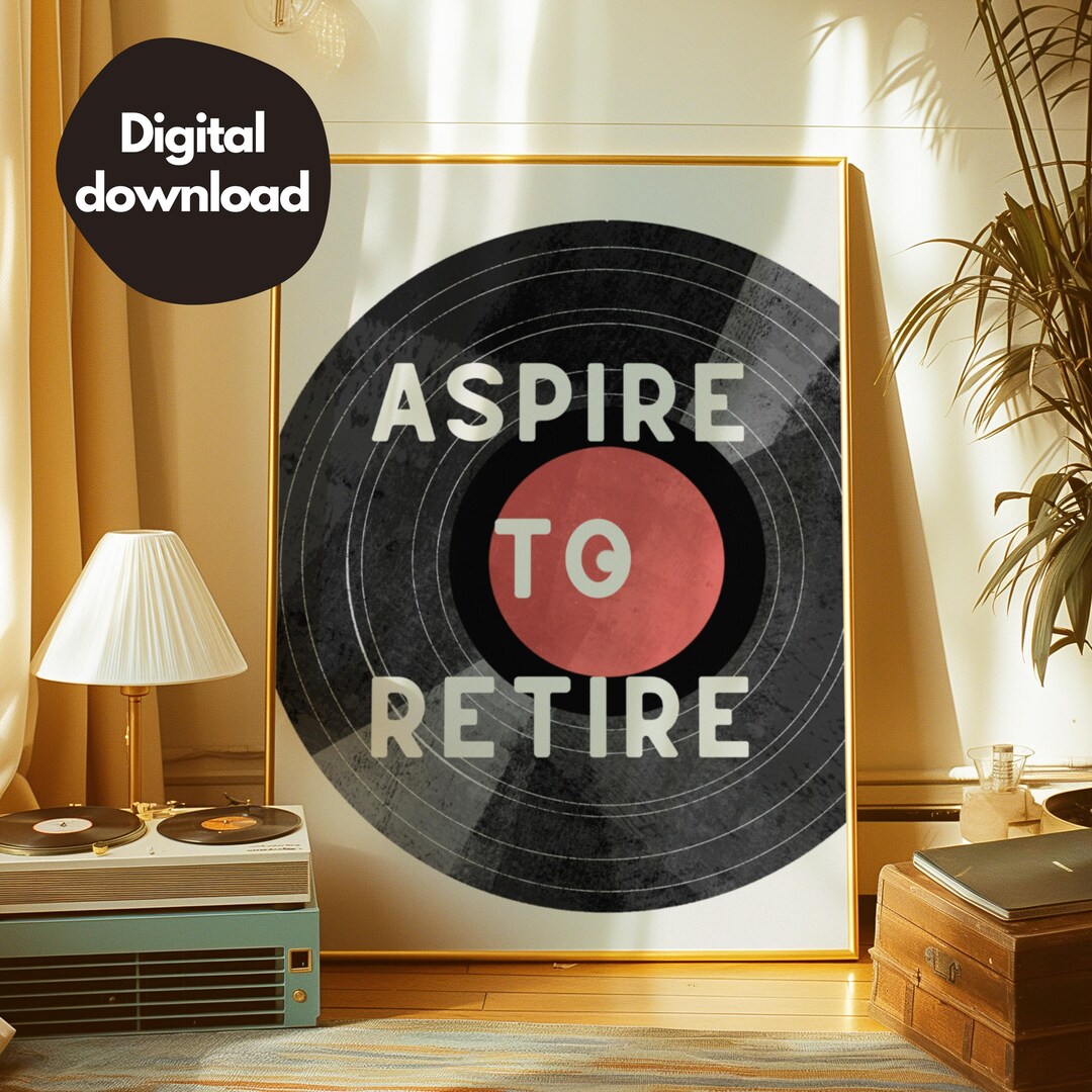 Aspire to Retire Retro Print, Trendy Wall Art, Typography Poster ...