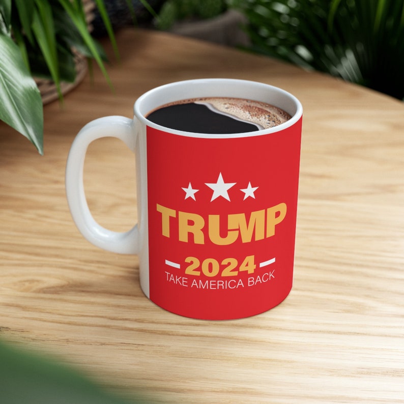 Trump 2024 Take America Back Ceramic Mug red, 11oz Patriotic Mug, MAGA ...