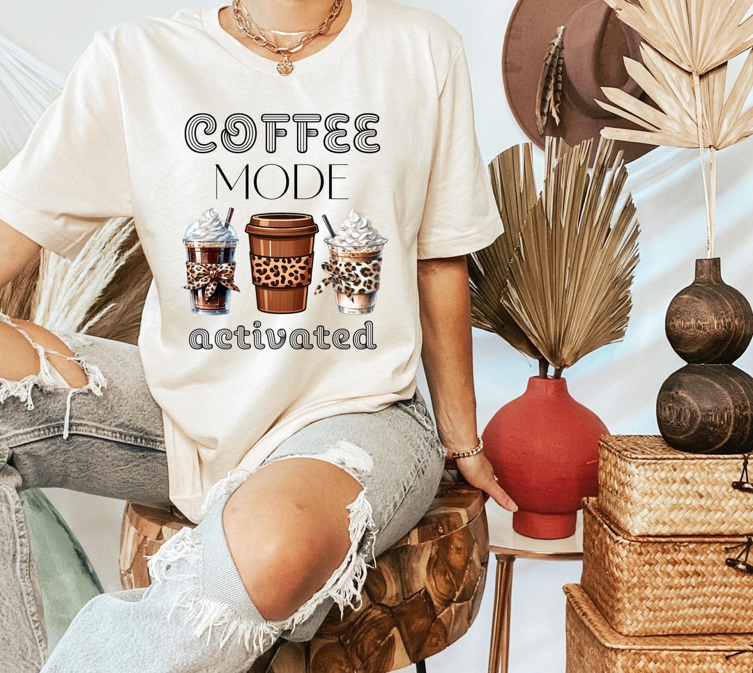 Coffee Mode PNG, but First Coffee T-shirt Graphic PNG, Women's T-shirts ...