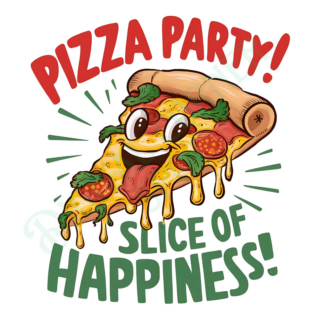 Pizza Party, Food Art, Pizza Slice, Happiness Clipart, Pizza ...