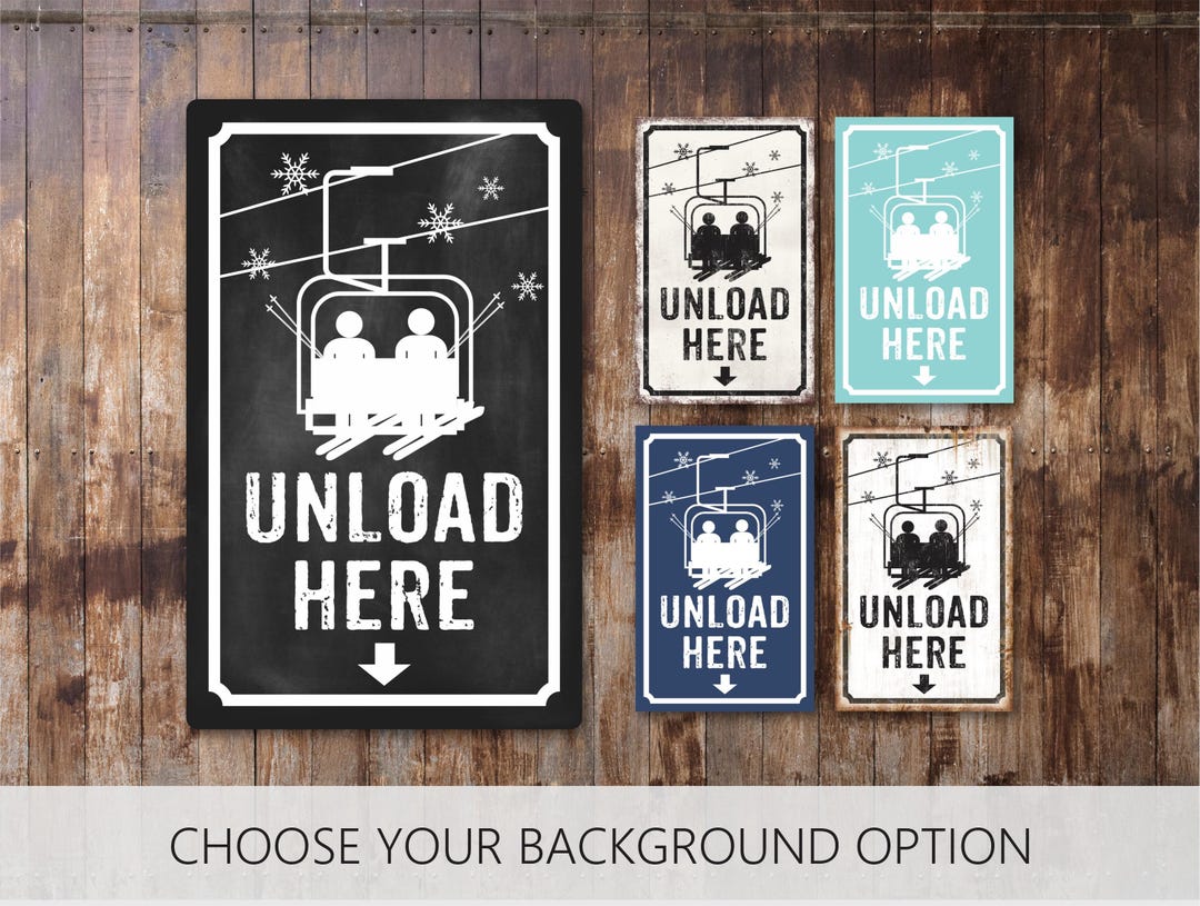 Unload Here Ski Sign, Ski Lodge Sign, Ski Run Sign, Ski Gifts, Ski ...