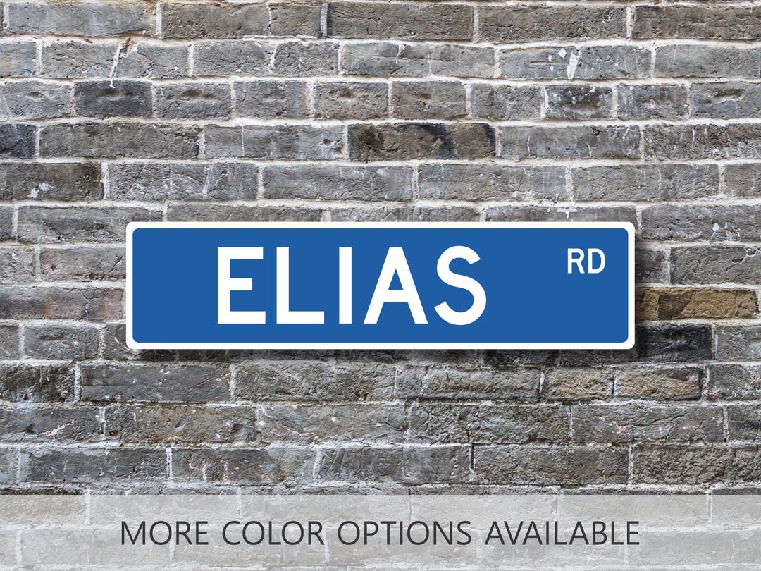 Elias, Elias Sign, Elias Gift, Custom Street Sign, Boy Name Sign, Boys ...