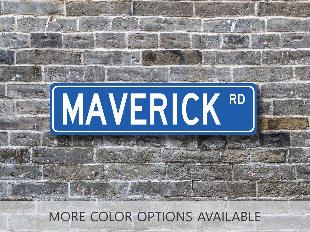 Maverick, Maverick Sign, Maverick Gift, Custom Street Sign, Boy Name ...