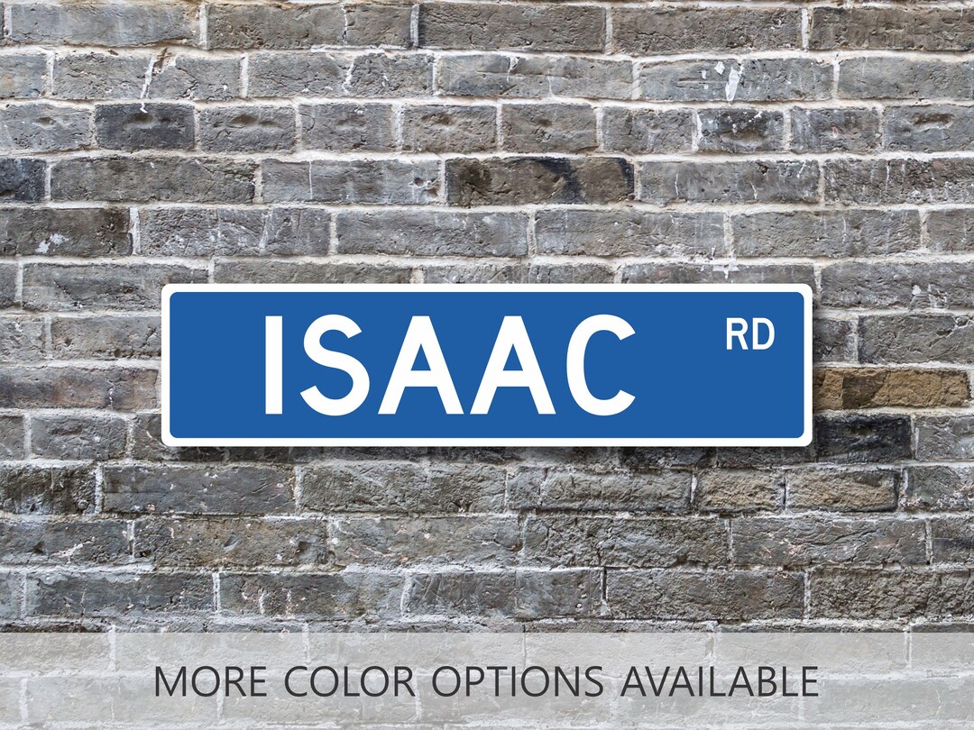 Isaac, Isaac Sign, Isaac Gift, Custom Street Sign, Boy Name Sign, Boys ...